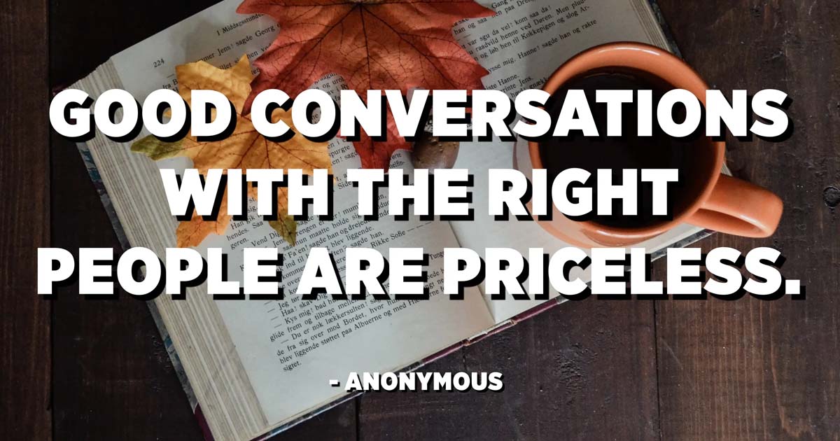 Tips for starting a meaningful conversation — start, relieve yourself!